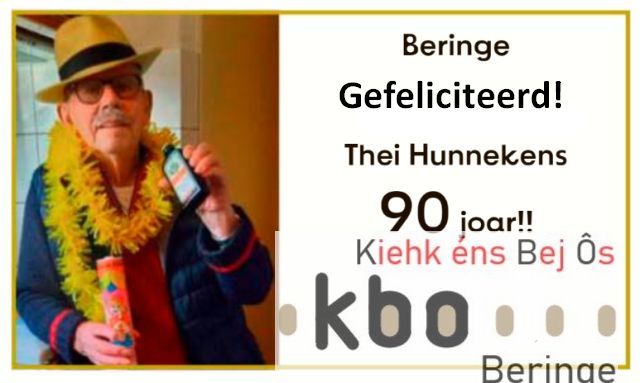 Thei Hunnekens 90 jaar | KBO "Kiehk éns Bej Ôs" Beringe